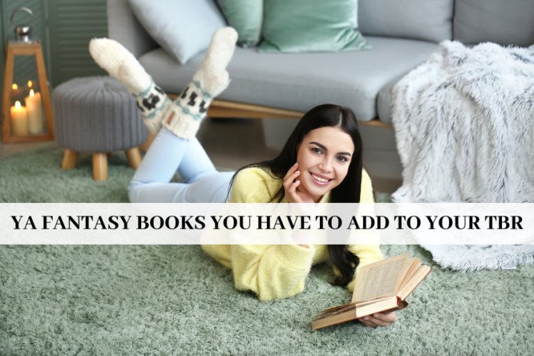 21 Amazing YA Fantasy Books You Absolutely Must Add To Your List - Ryality