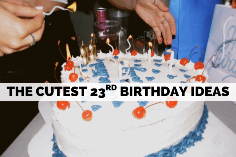 15 Cutest 23rd Birthday Ideas For This Year - Ryality